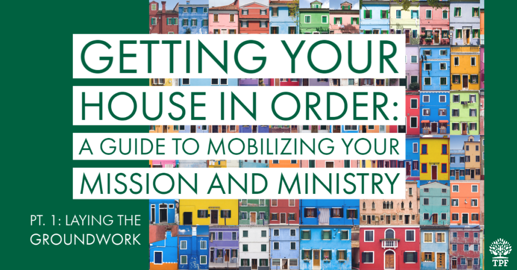 Getting Your House in Order: A Guide to Mobilizing Your Mission and ...